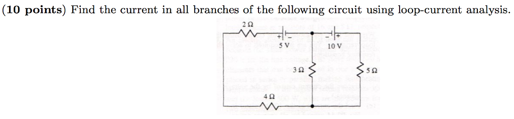 Solved Find the current in all branches of the following | Chegg.com