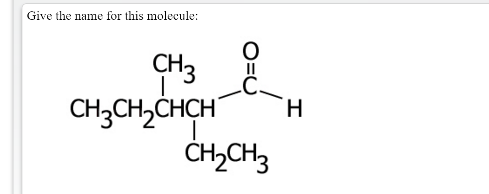 Solved Give the name for this molecule: | Chegg.com