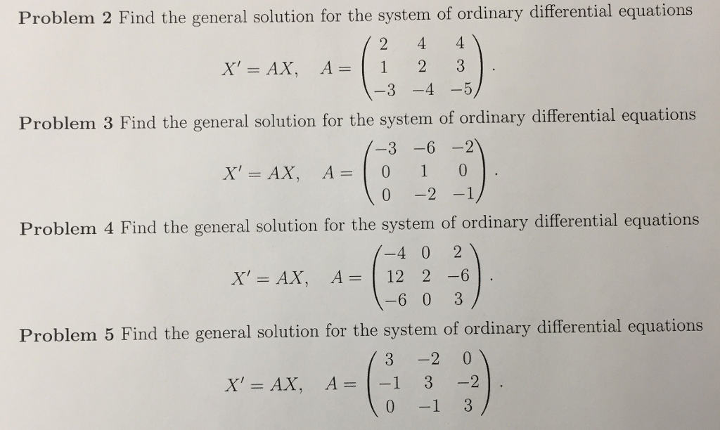 Solved Problem 2 Find the general solution for the system of | Chegg.com