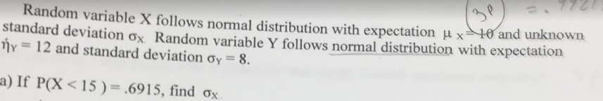Solved Random variable X follows normal distribution with | Chegg.com