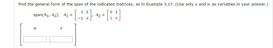 Solved Find the general form of the span of the indicated | Chegg.com