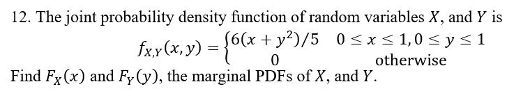 Solved 12. The joint probability density function of random | Chegg.com