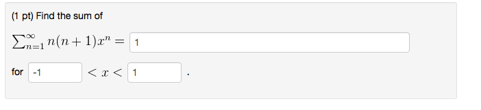 Solved: Find The Sum Of Sigma N=1 To Infinity N(n + 1)x^n ... | Chegg.com Solved: Find The Sum Of Sigma N=1 To Infinity N(n + 1)x^n ... | Chegg.com