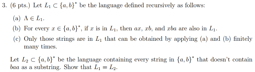 Solved 3. (6 pts.) Let L C a, b be the language defined | Chegg.com