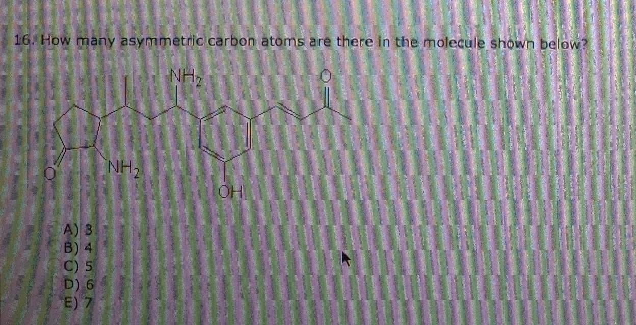 Solved How many asymmetric carbon atoms are there in the | Chegg.com