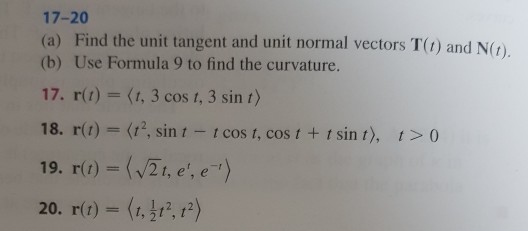 Solved 17-20 (a) Find the unit tangent and unit normal | Chegg.com