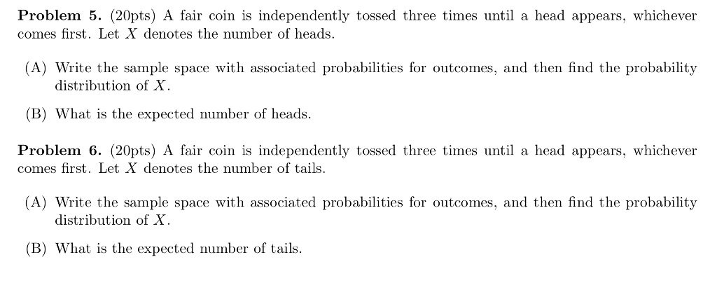 Solved A fair coin is independently tossed three times until | Chegg.com
