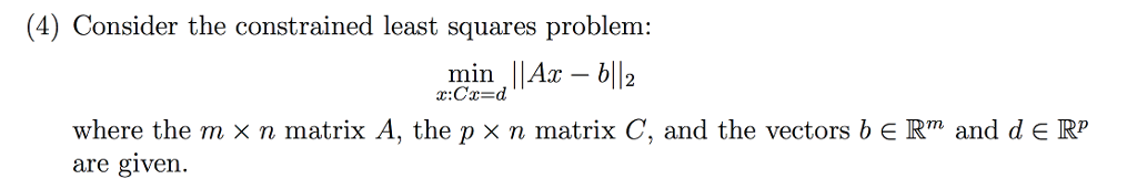 (4) Consider the constrained least squares problem: | Chegg.com