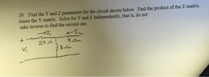 Solved Find the Y and Z parameters for the circuit shown | Chegg.com