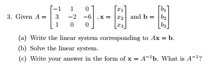 Solved Given A = [-1 3 1 1 -2 0 0 -6 0], x = [x_1 x_2 x_3] | Chegg.com