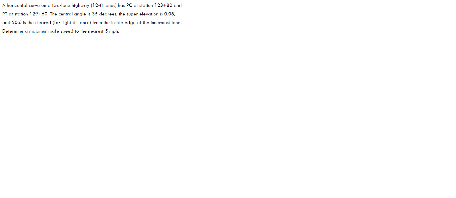 "A horizontal curve on a two-lane highway (12-ft | Chegg.com