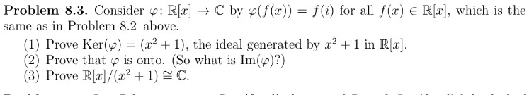 Solved Consider phi : R[x] rightarrow C by phi(f(x)) = f(i) | Chegg.com