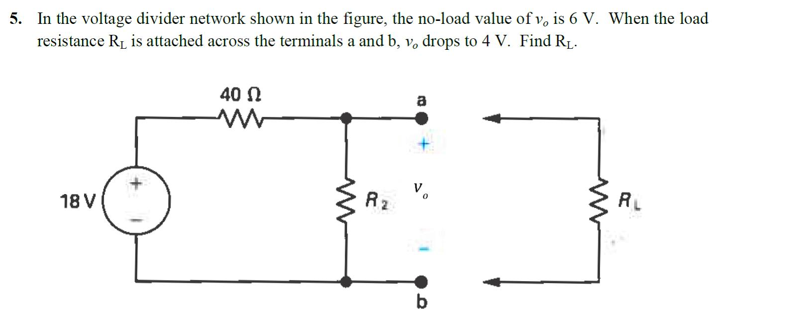 Solved 5. In the voltage divider network shown in the | Chegg.com