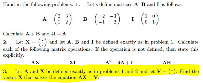 Solved Let's define matrices A, B and I as follows: A = (2 | Chegg.com
