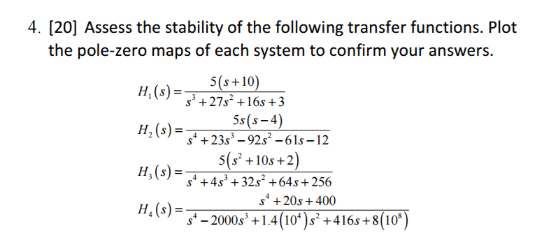 Solved Assess the stability of the following transfer | Chegg.com