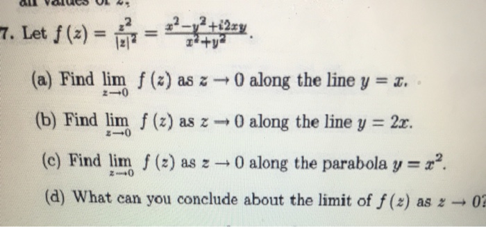 Solved Let f(z) = z^2/|z|^2 = x^2 - y^2 + i2xy/x^2 + y^2 | Chegg.com