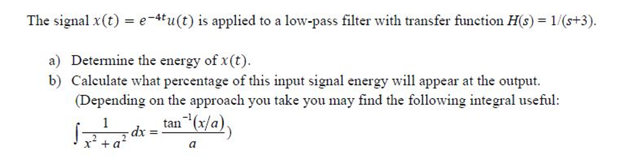 Solved The signal x(t) = e^-4t u(t) is applied to a low-pass | Chegg.com