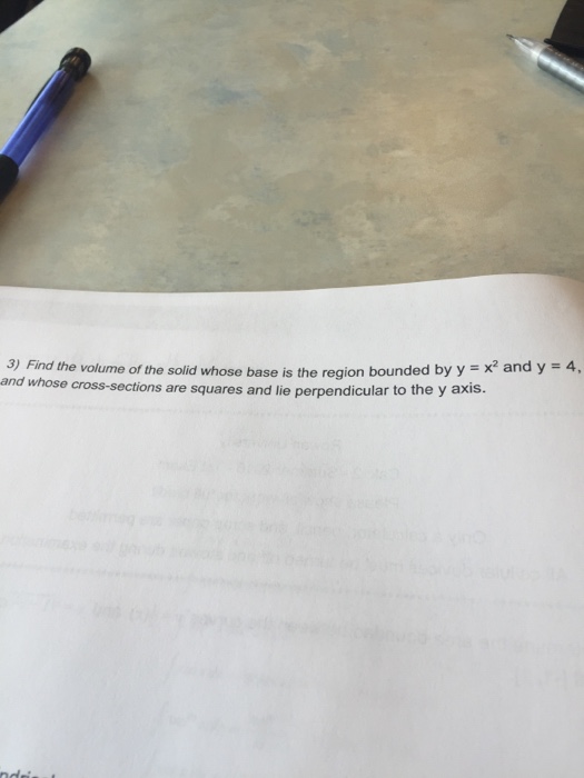 Solved Find the volume of the solid whose base is the region | Chegg.com
