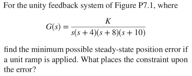 Solved For The Unity Feedback System Of Figure P7 1 Where