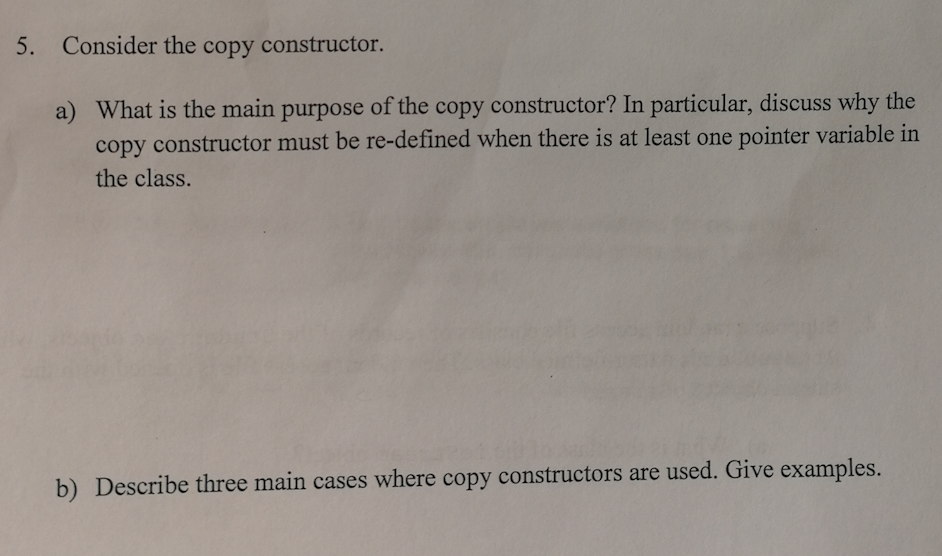 Solved 5. Consider the copy constructor. What is the main | Chegg.com
