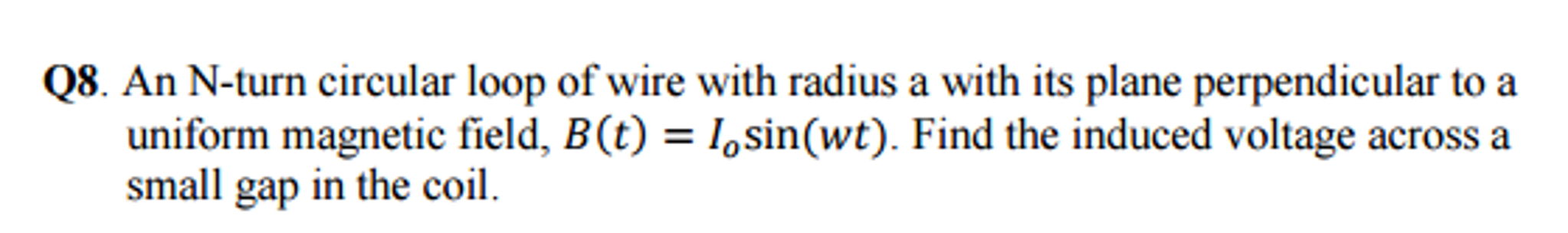 Solved An N-turn circular loop of wire with radius a with | Chegg.com
