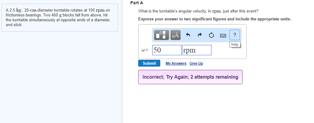 Solved Part A A 2 5 Kg 20 Cm Diameter Turntable Rotates At