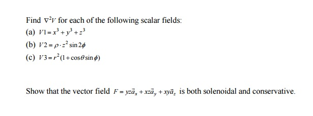 Solved Find nabla^2V for each of the following scalar | Chegg.com
