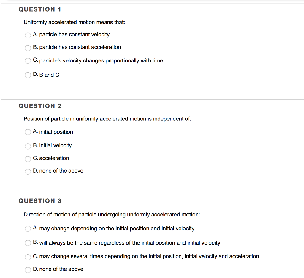 Solved QUESTION 1 Uniformly accelerated motion means that A. | Chegg.com
