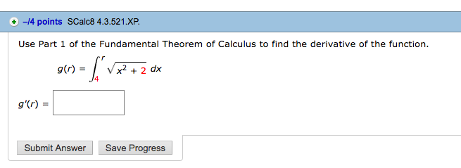 Solved Use Part 1 of the Fundamental Theorem of Calculus to | Chegg.com