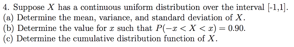 Solved Suppose X has a continuous uniform distribution over | Chegg.com