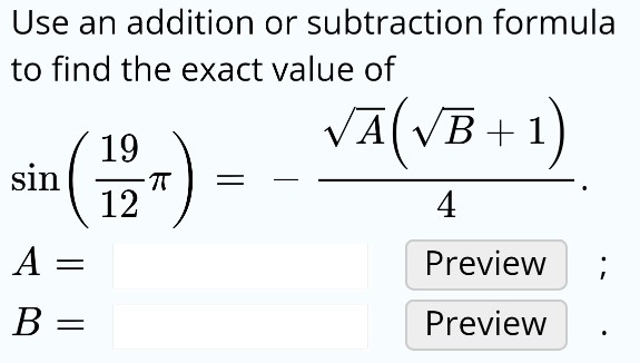 Solved Use an addition or subtraction formula to find the | Chegg.com