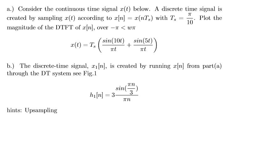 Solved Consider the continuous time signal x(t) below. A | Chegg.com