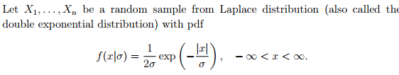 Solved Let Xi,,Xn be a random sample from Laplace | Chegg.com