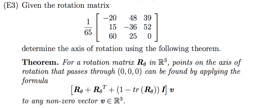 Solved (E3) Given the rotation matrix 20 48 39 15 -36 52 60 | Chegg.com