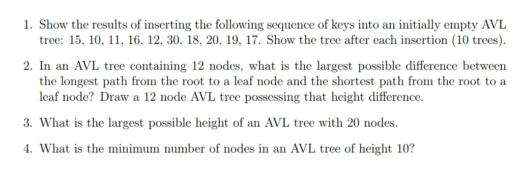 Solved 1. Show the results of inserting the following | Chegg.com