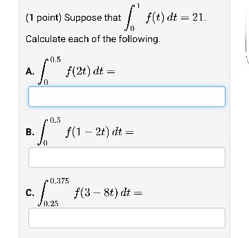 Solved Suppose that integral_0^1 f(t) dt = 21. Calculate | Chegg.com
