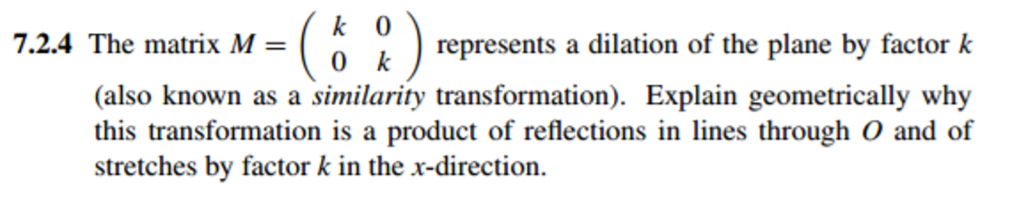 Solved The matrix M = (k 0 0 k) represents a dilation of | Chegg.com