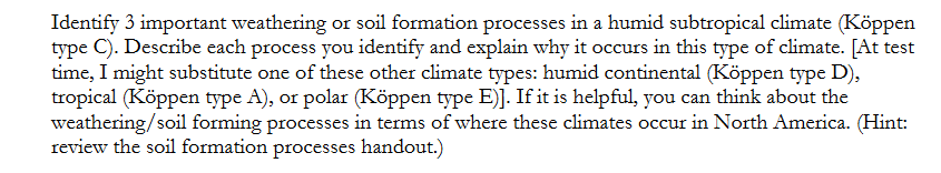 Solved Identify 3 important weathering or soil formation | Chegg.com