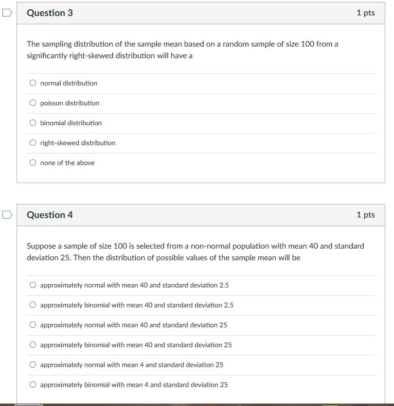 Solved D Question 3 1 pts The sampling distribution of the | Chegg.com