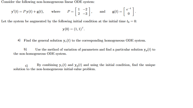 Solved Consider the following non-homogeneous linear ODE | Chegg.com
