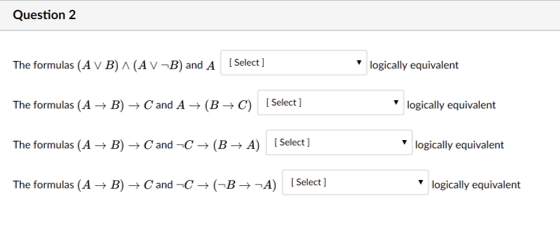 Solved Question 2 The formulas (AVB)A(AV-B) and A Select] | Chegg.com