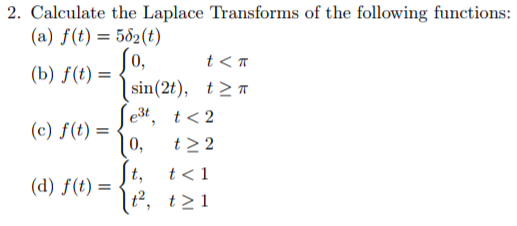 Solved 2. Calculate the Laplace Transforms of the following | Chegg.com