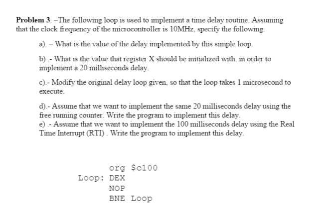 Solved The following loop is used to implement a tune delay | Chegg.com