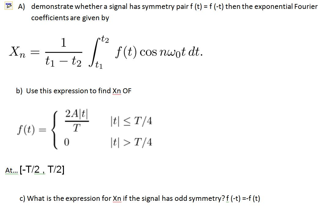 Solved demonstrate whether a signal has symmetry pair f (t) | Chegg.com