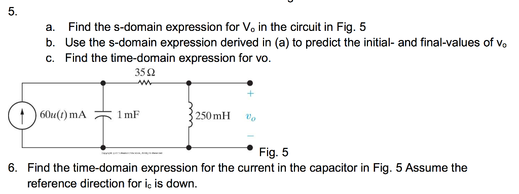 Solved 5. a. Find the s-domain expression for Vo in the | Chegg.com