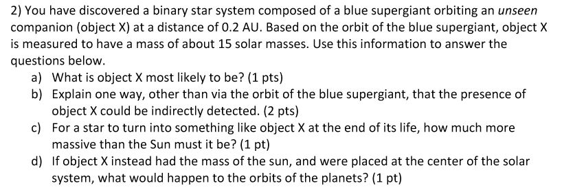 Solved You have discovered a binary star system composed of | Chegg.com