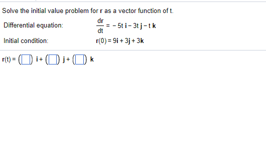 Solved Solve the initial value problem for r as a vector | Chegg.com