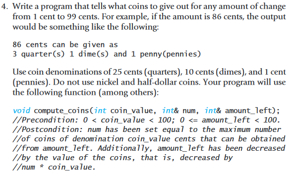 Solved 4. Write a program that tells what coins to give out | Chegg.com