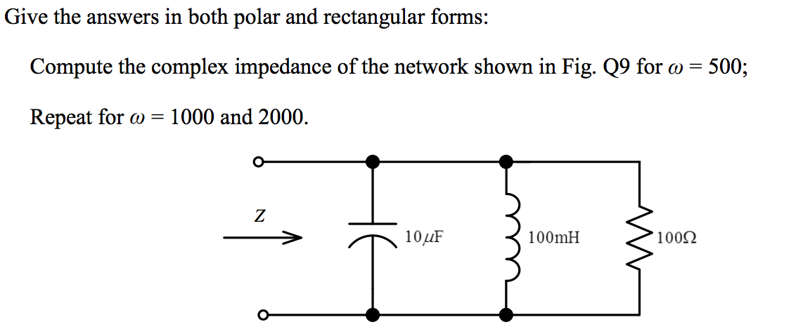 Solved Give the answers in both polar and rectangular forms: | Chegg.com