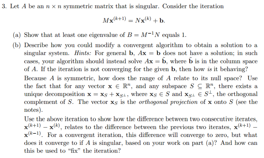 Let A Be An N X N Symmetric Matrix That Is Singular
